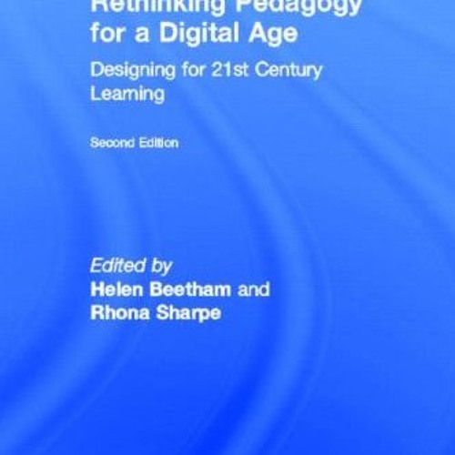 Stream Rethinking Pedagogy for a Digital Age: Designing for 21st ...