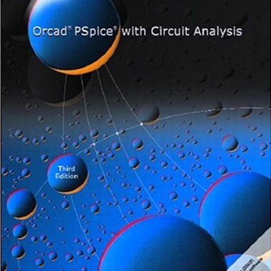 Stream OrCAD PSpice with Circuit Analysis (3rd Edition) download pdf ...