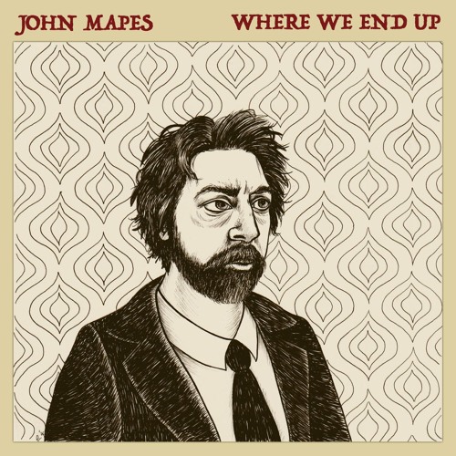 Stream John Mapes | Listen to Where We End Up playlist online for free ...