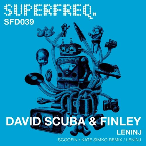 Stream David Scuba & Finley - Scoofin (Kate Simko Remix) [Superfreq ...