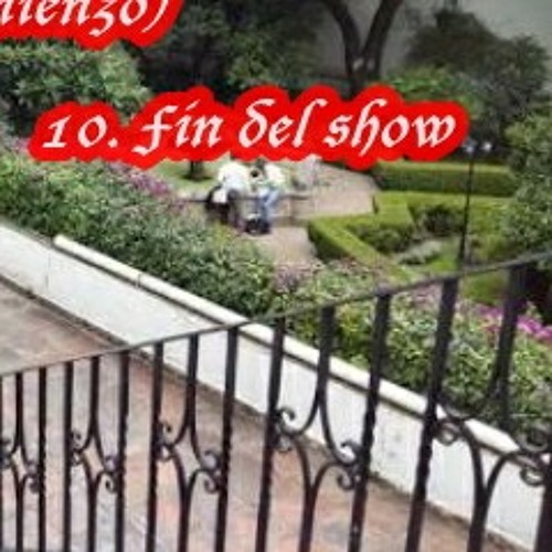 Stream 10. Fin del show by Charly Mayen Oficial | Listen online for ...