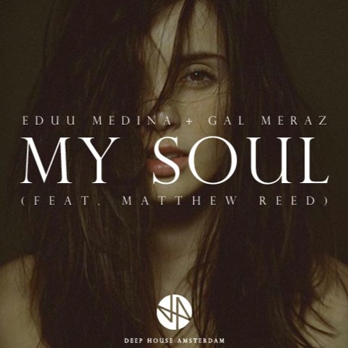 Stream Eduu Medina & Gal Meraz (feat. Matthew Reed) - My Soul by Future ...