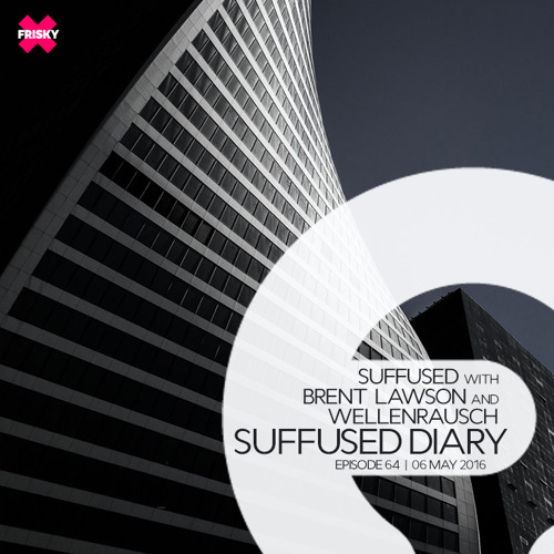 Stream FRISKY | Suffused Diary 064 - Suffused by Suffused Music ...