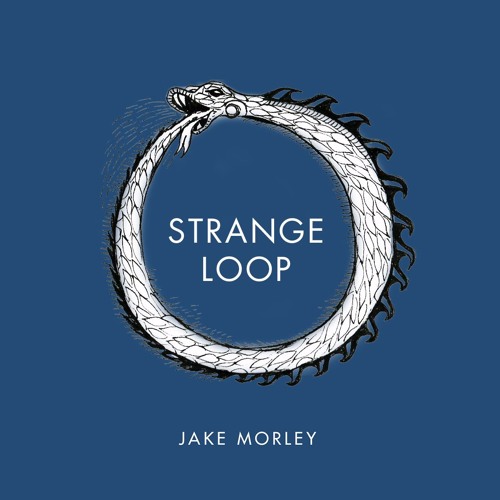 Stream Strange Loop by Jake Morley | Listen online for free on SoundCloud