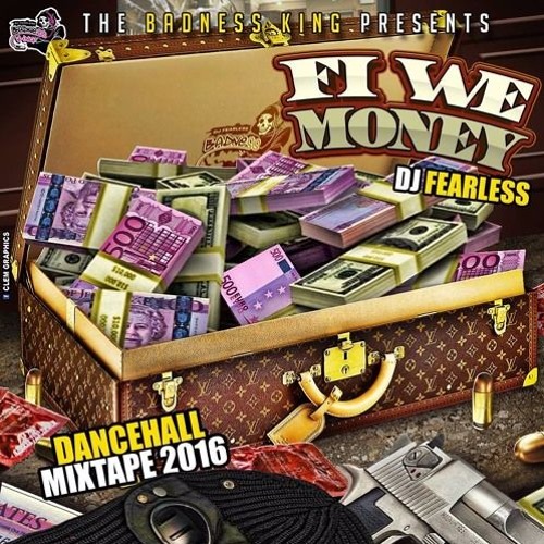 Stream Dancehall Mix 2016 - Fi We Money Mixtape (Dj Fearless) by WBT ...