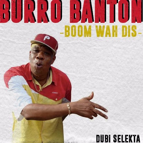 Stream Burro Banton - Boom Wah Dis. (Dubi Selekta Rmx ) by Dubi Selekta. | Listen online for ...