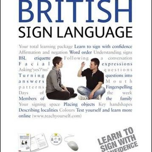 Stream British Sign Language [Book/DVD Pack] (Teach Yourself) download ...