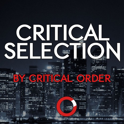 Stream Critical Selection #002: Drop the Bae's by Critical Order ...
