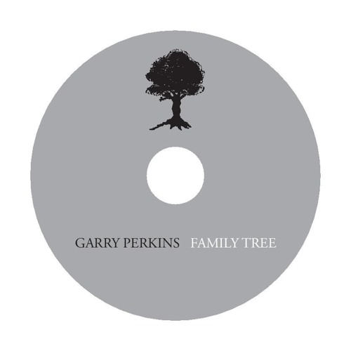 Stream GARRY PERKINS 'FAMILY TREE' by GarryPerkins | Listen online for ...