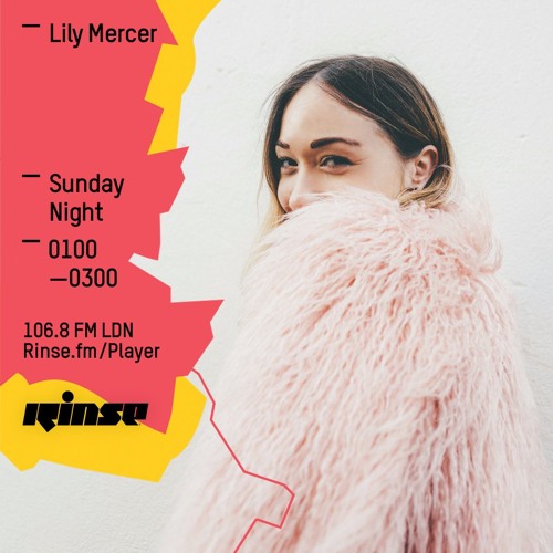 Stream Rinse FM Podcast - Lily Mercer - 22nd May 2016 by Rinse FM ...