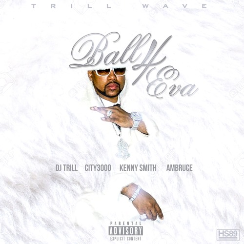 Stream DJ Trill - Ball 4eva Ft City 3000 Kenny Smith Ambruce by The ...