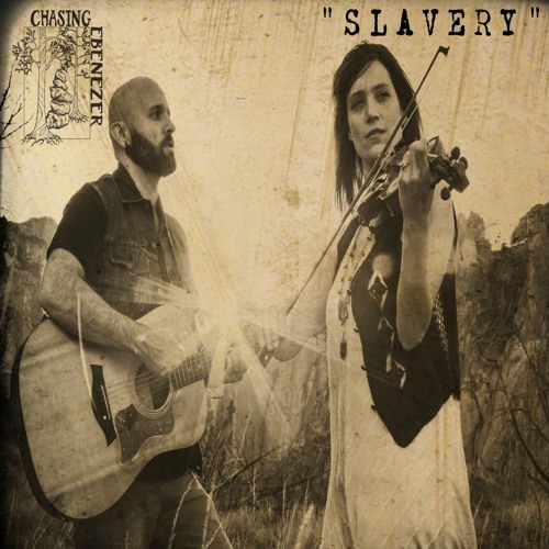 Stream Slavery - Chasing Ebenezer by Chasing Ebenezer | Listen online ...