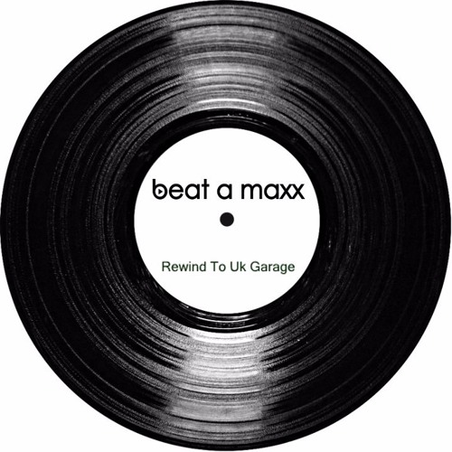 Stream Rewind To UK Garage by Beat a Maxx | Listen online for free on ...