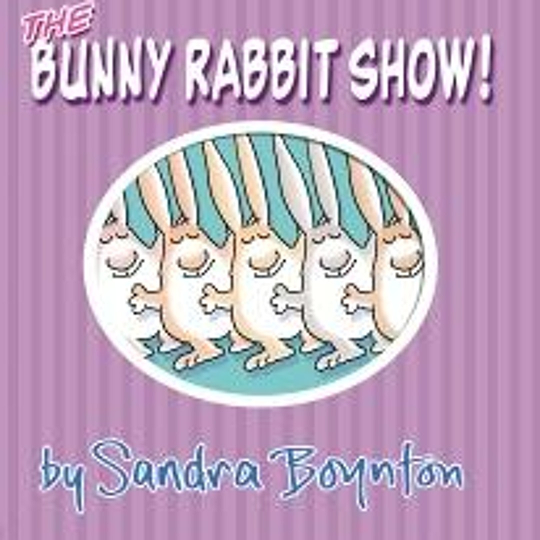 Stream The Bunny Rabbit Show! by Sandra Boynton | Listen online for ...