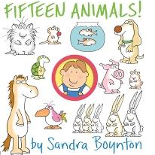 Stream Fifteen Animals! by Sandra Boynton | Listen online for free on ...