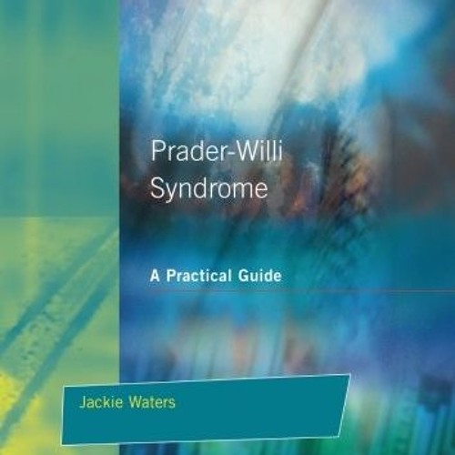 Stream Prader-Willi Syndrome: A practical guide (Resource Materials for ...