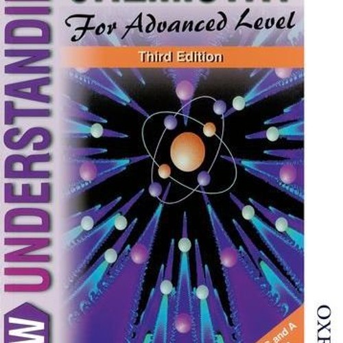 Stream New Understanding Chemistry for Advanced Level Third Edition ...