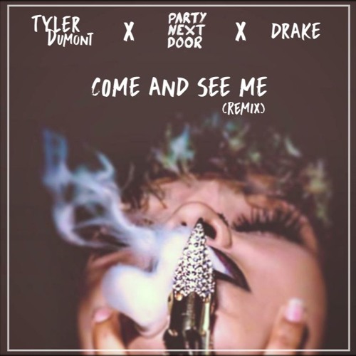 Stream Come And See Me (REMIX) by Tyler Dumont | Listen online for free ...