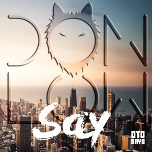 Stream Don Low - Say by OTODAYO Records | Listen online for free on ...
