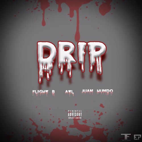 Stream Drip - Flight B x ATL x Juan Hundo by TopFlightRento | Listen online for free on SoundCloud