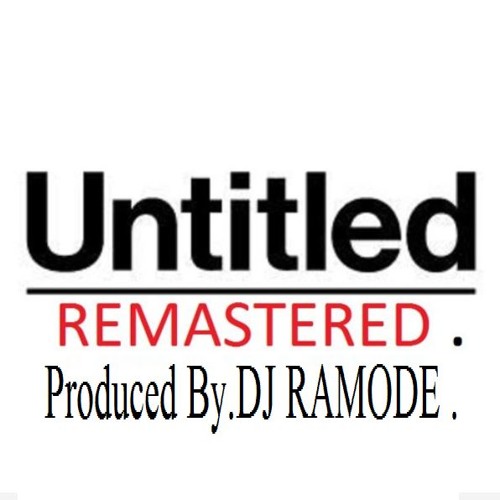 Stream Untitled [instrumental] (REMASTERED - Produced By. DJ RAMODE ...