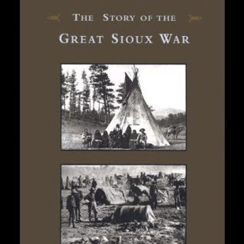 Stream A Good Year to Die: The Story of the Great Sioux War download ...
