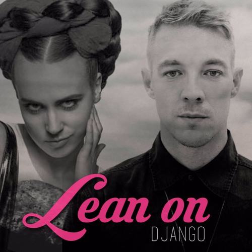 Stream Django - Lean On (cover Major Lazer & DJ Snake ft. MØ) by Django ...