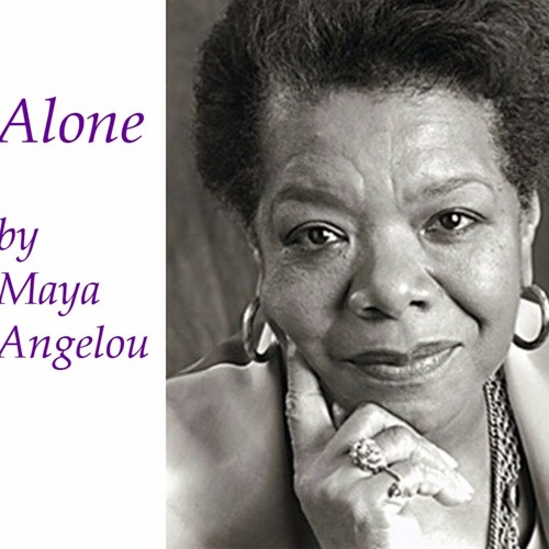 Stream Alone Maya Angelou by Fernando Guarany | Listen online for free ...