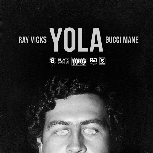 Stream Ray Vicks - Yola Feat. Gucci Mane [Master] by blackballoonempire ...