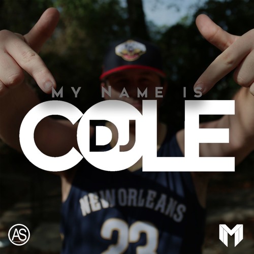 Stream My Name Is DJ Cole by DJ Cole | Listen online for free on SoundCloud