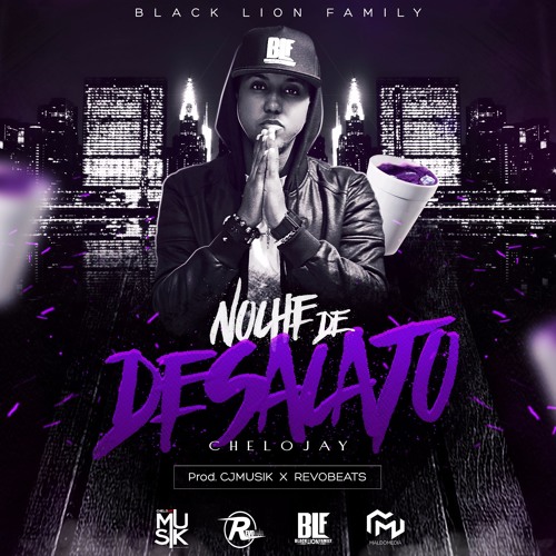 Stream CHELO JAY - Noche De Desacato by BLACK LION FAMILY | Listen ...