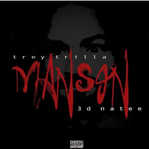 Stream Trey Trilla - Manson ft @3DNATEE (prod By Menace) by 3DNaTee | Listen online for free on ...