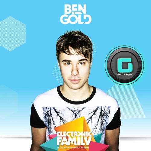 Stream Ben Gold Guest Mix for EF2016 - Grotesque Stage by GROTESQUE ... Stream Ben Gold Guest Mix for EF2016 - Grotesque Stage by GROTESQUE ...