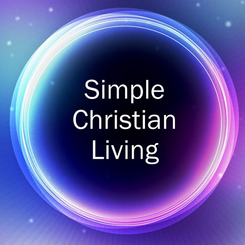 Stream Simple Christian Living by Fairview Church of Christ | Listen ...