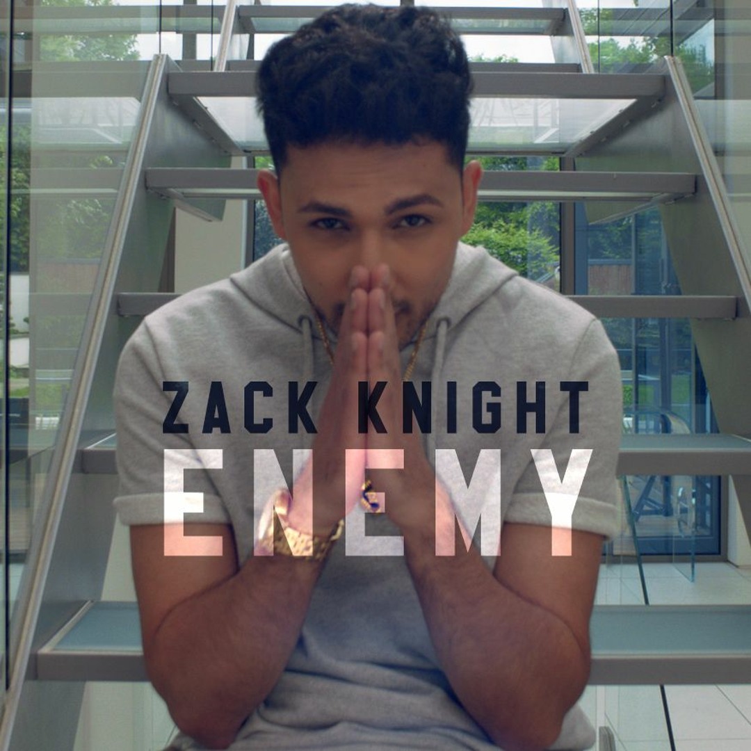 Stream Zack Knight - Enemy by iamzackknight | Listen online for free on ...