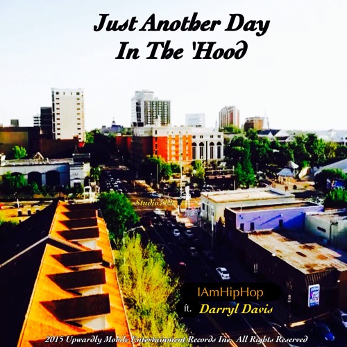 Stream Just Another Day In The Hood - Mastered by A Lion Unleashed ...