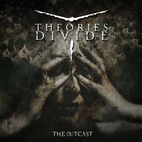 Stream Theories Divide | Listen to The Outcast playlist online for free ...