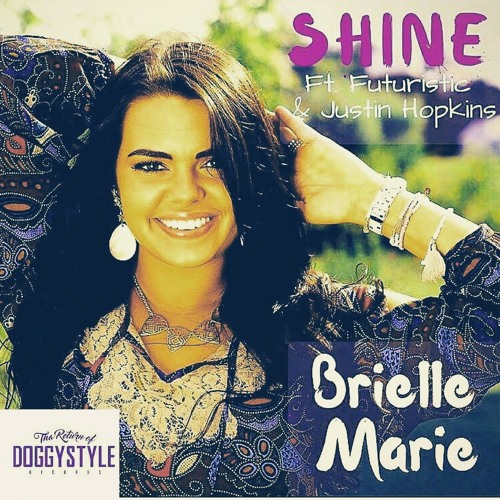 Stream Brielle Marie- Shine ft. Futuristic & Justin Hopkins by Snoop ...