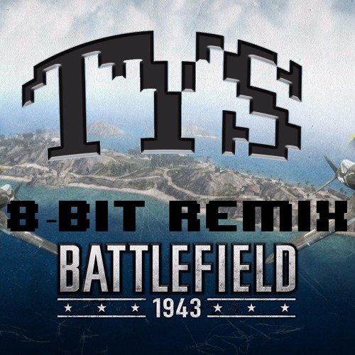 Stream TYS - Battlefield 1943 (8-Bit Remix) by TYS | Listen online for ...