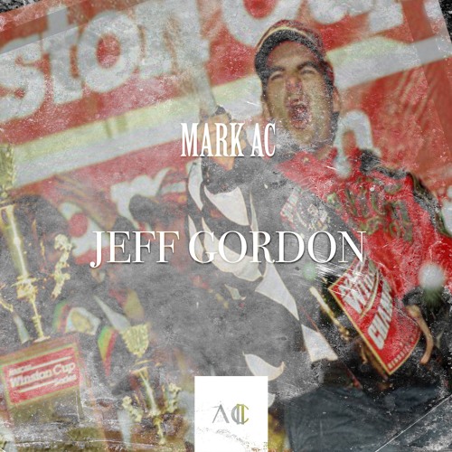 Stream Jeff Gordon (Prod. By Meri Cal) by Ac | Listen online for free ...