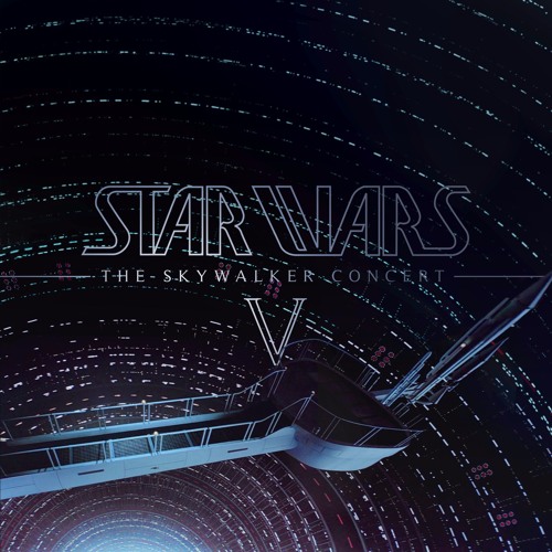 Stream Star Wars - The Skywalker Concert - The Fifth Symphony (The ...