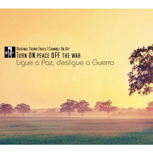Stream Turn On Peace Off The War.MP3 by ON : OFF | Listen online for ...