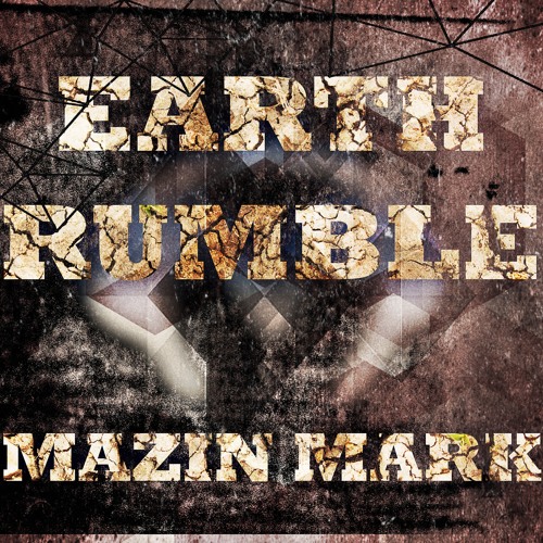 Mazin Mark - Earth Rumble by MazinMark - Free download on ToneDen