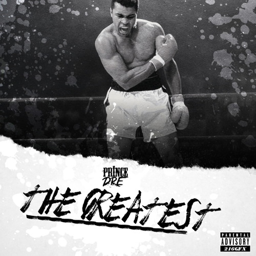Stream Prince Dre - The Greatest (Hosted By Illinois Jones) by Prince ...