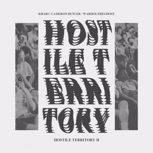 Stream Khari, Cameron Butler & Warholtheghost - "Hostile Territory 2 ...