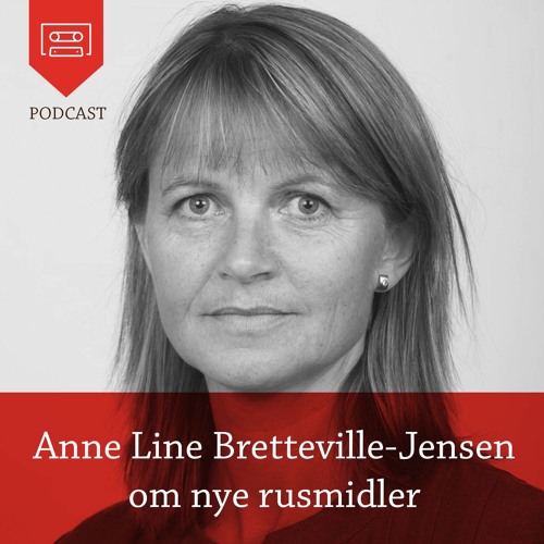 Stream episode Anne Line Bretteville-Jensen om nye rusmidler - Podcast ...