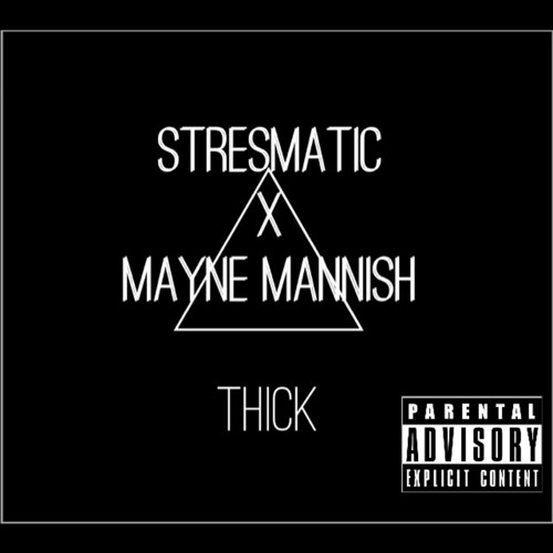 Stream Stresmatic x Mayne Mannish - Thick [Thizzler.com] by Thizzler On ...