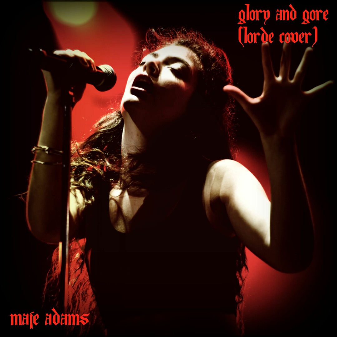 Stream "Glory and Gore" by Lorde - (Cover) by Maje Adams | Listen ...