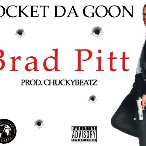 Stream Rocket Da Goon - Brad Pitt (Prod. ChuckyBeatz) by Rocket Da Goon ...