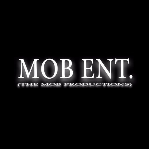 Stream MOB Entertainment | Listen to ARTISTS RECORDED BY MOB ENT ...